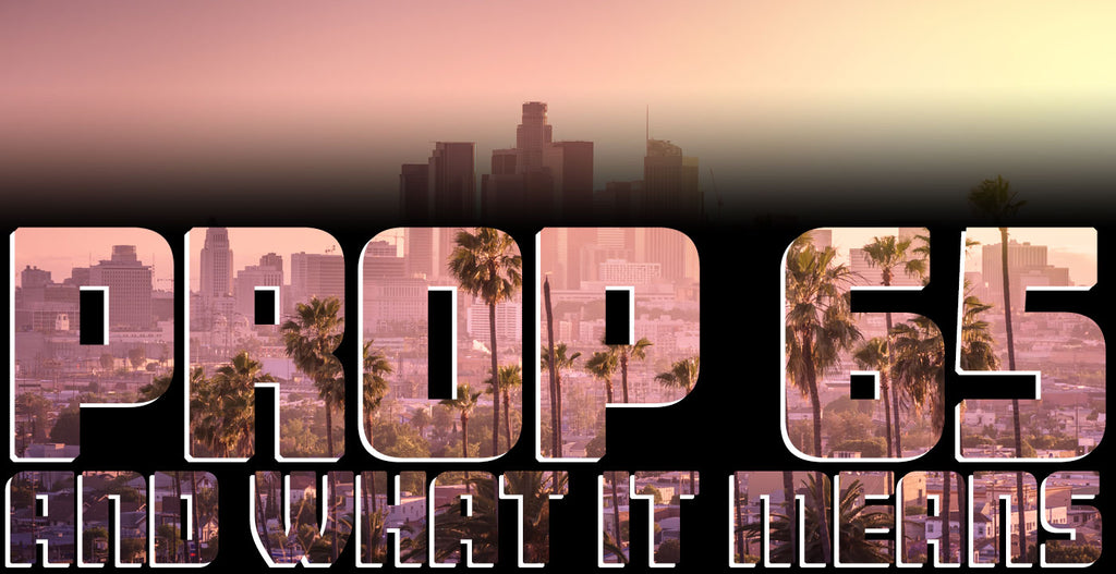 Proposition 65: What It Means • A+ Products, Inc.